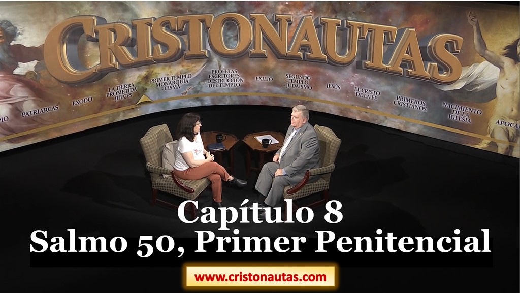 NAVEGAMOS EN CRISTO [ SALMOS ] Capítulo 8: Salmo 50, Primer Penitencial | Cristonautas.com